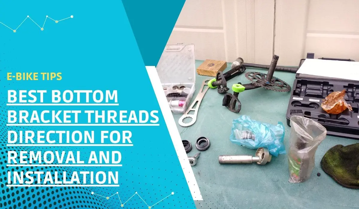 Best Bottom Bracket Threads Direction - Elite Bike Pro
